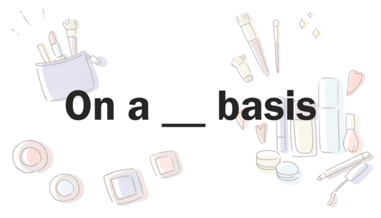 「定期的に」は英語で？「on a __ basis」の使い方 | えいごのこと