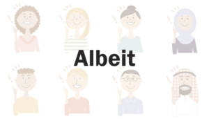 ｢albeit｣の意味と使い方 | えいごのこと