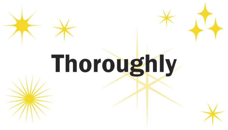 ｢徹底的に｣は英語で？｢thoroughly｣の使い方 | えいごのこと